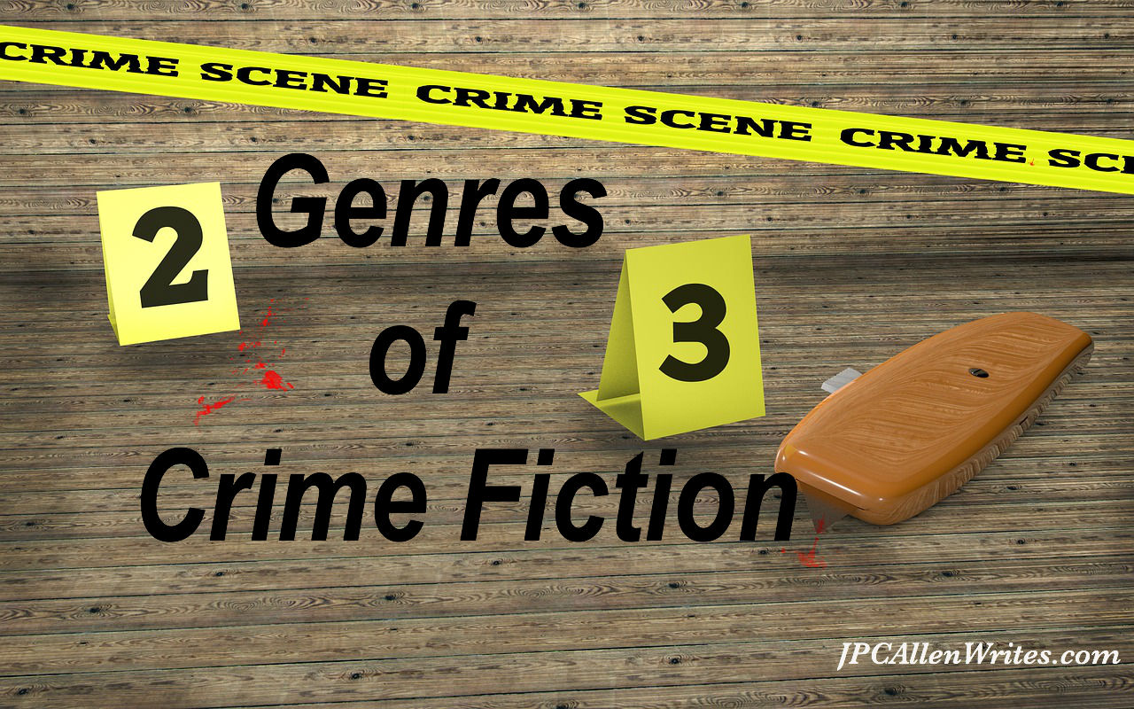 Writing Tip -- Genres of Crime Fiction — JPC Allen Writes
