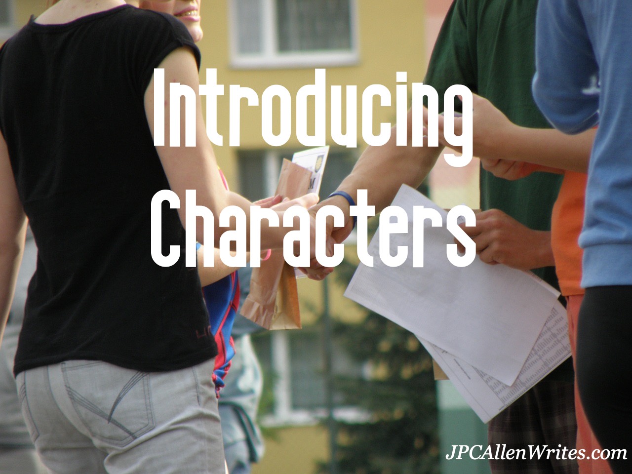 Introducing Characters — JPC Allen Writes