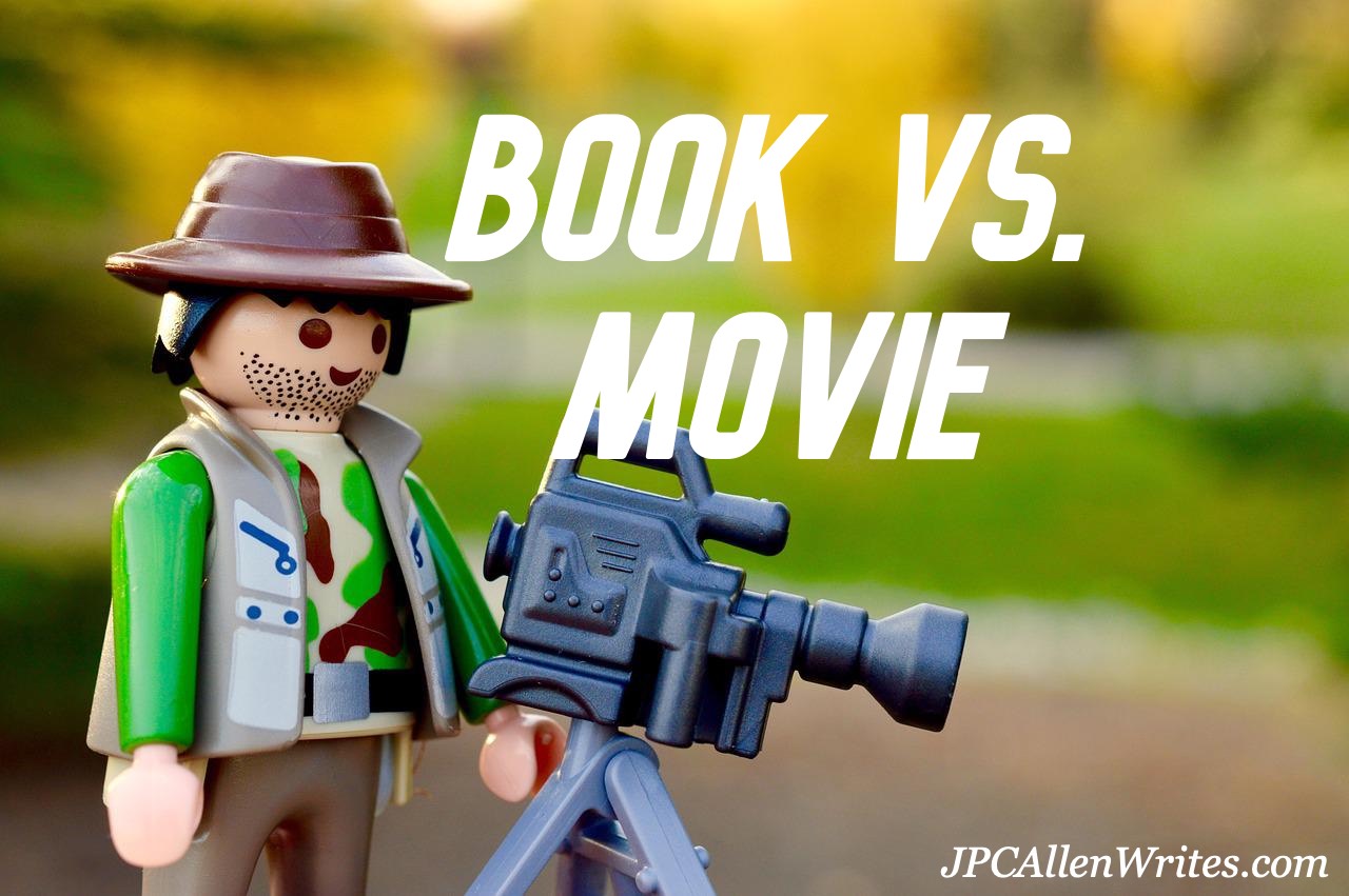 Book Vs. Movie — JPC Allen Writes