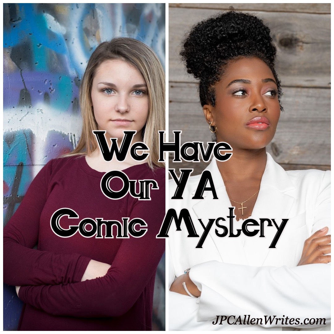 We Have Our YA Comic Mystery — JPC Allen Writes