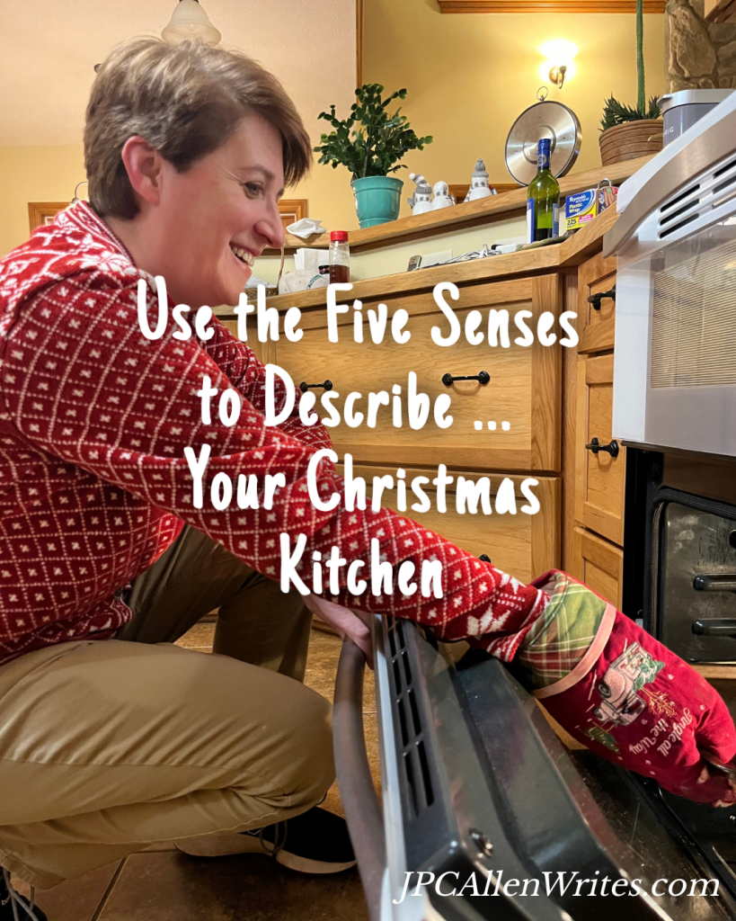 Use the Five Senses to Describe … Your Christmas Kitchen — JPC Allen Writes