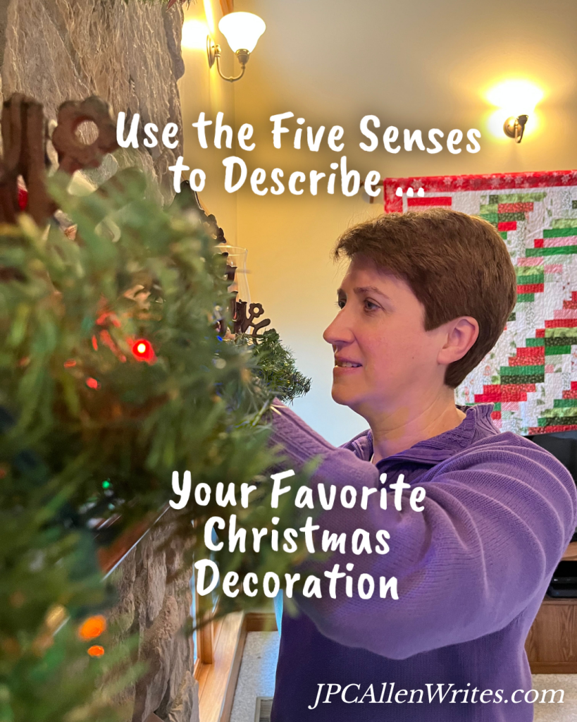 Use the Five Senses to Describe ... Your Favorite Christmas Decoration ...